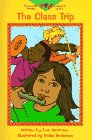The Class Trip: For Children Everywhere (Learn-To-Read Series ...