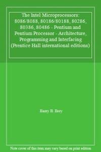 Buy The Intel Microprocessors: 8086/8088, 80186/80188, 80286, 80386, 80486 - Pentium and Pentium ...