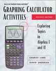 Graphing Calculator Activities: Exploring Topics in Algebra 1 and II ...