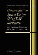 Communication System Design Using DSP Algorithms: Steven A. Tretter: 9780387521084: Amazon.com ...