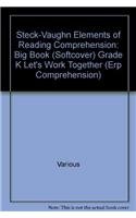 Let's Work Together, Grade K: Big Book (Steck-vaughn Elements of Reading Comprehension) : Steck ...