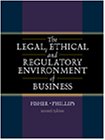 The Legal, Ethical, and Regulatory Environment of Business : Fisher ...