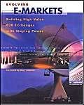 Evolving E-markets: Building High Value B2B Exchanges with Staying ...