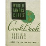 WORLD FAMOUS CHEFS' COOK BOOK, Rare Old Recipes Ar: Amazon.co.uk: Books