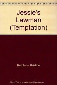 Jessie's Lawman (Temptation): Kristine Rolofson: 9780263796322: Amazon ...