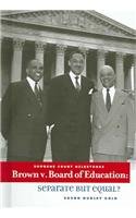 Brown v. Board of Education: Separate But Equal? (Supreme Court ...