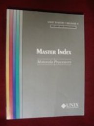 Master Index for Motorola Processors: Unix System V Release 4: UNIX System Laboratories ...