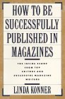 How to Be Successfully Published in Magazines: Amazon.co.uk: Konner ...