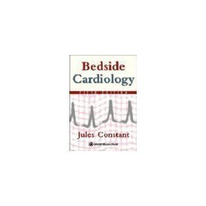 Bedside Cardiology: Constant, Jules: 9780316153195: Amazon.com: Books