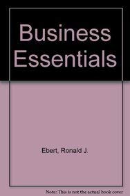 Business Essentials Ronald J Ebert Griffin Ebert Ricky W Griffin