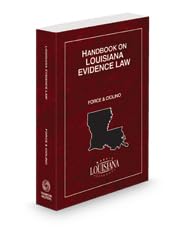 Handbook on Louisiana Evidence Law, 2023-2024 ed.: Robert Force ...