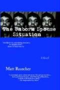 The Unborn Spouse Situation: Rauscher, Matt: 9781411629202: Amazon.com ...