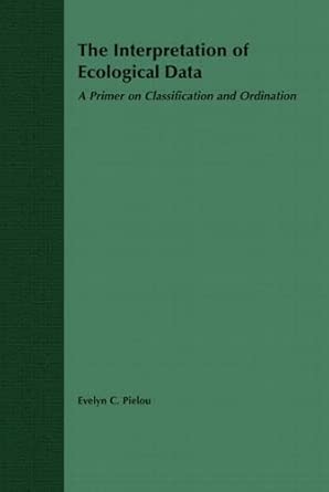 The Interpretation of Ecological Data: A Primer on Classification and ...