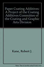 Paper Coating Additives: A Project of the Coating Additives Committee ...