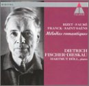 Georges Bizet, Gabriel Faure, Dietrich Fischer-Dieskau, Hartmut Holl ...
