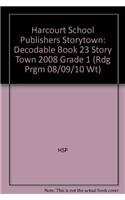 Storytown: Decodable Book 23 Story Town 2008 Grade 1: HARCOURT SCHOOL ...