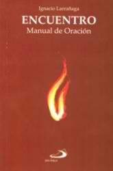 Encuentro: Manual de oración : Ignacio Larrañaga: Amazon.com.mx: Libros
