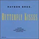 Raybon Brothers - Butterfly Kisses - Amazon.com Music