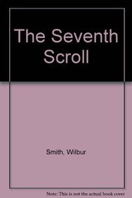 The Seventh Scroll: Amazon.co.uk: Smith, Wilbur: 9781447201595: Books