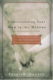 Understanding Your Man in the Mirror: Morley, Patrick: 9780310243182 ...