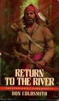 Return to the River (Spanish Bit Saga #11): Coldsmith, Don ...