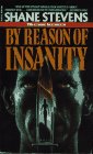 By Reason of Insanity: Shane Stevens: 9780881846096: Amazon.com: Books