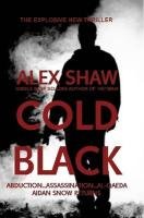 Cold Black: Alex Shaw: 9780956159212: Amazon.com: Books