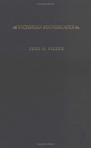 Amazon.com: Victorian Soundscapes: 9780195151909: Picker, John M.: Books