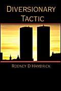 Diversionary Tactic: Hambrick, Rodney D.: 9781413761863: Amazon.com: Books