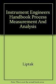 Instrument Engineers Handbook: Process Measurement And Analysis, 3E ...