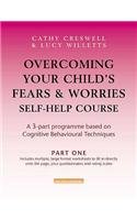 Overcoming Your Child's Fears and Worries Self-help Course: Cathy ...
