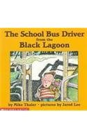 The School Bus Driver from the Black Lagoon: Mike Thaler: 9780756909956 ...