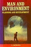Man and Environment Planning Development : Mohan, I.: Amazon.es: Libros