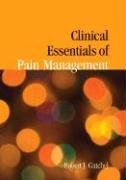 Clinical Essentials Of Pain Management: 9781591471530: Medicine ...