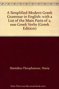 A Simplified Modern Greek Grammar in English: with a List of the Main ...