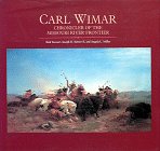 Carl Wimar: Chronicler of the Missouri River Frontier: Rick Stewart ...