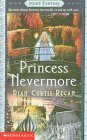 Princess Nevermore: Regan, Dian Curtis: 9780606117654: Amazon.com: Books