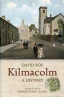 Kilmacolm: A History - Secrets of a Renfrewshire Village: Amazon.co.uk ...