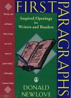 First Paragraphs: Inspired Openings for Writers and Readers: Newlove ...