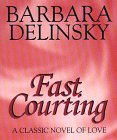 Amazon.com: Fast Courting: 9780786211111: Delinsky, Barbara: Books