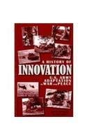 History Of Innovation: U.S. Army Adaptation In War And Peace (Center of ...
