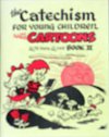 Catechism for Young Children with Cartoons (Q,72 thru Q.145 Book II ...