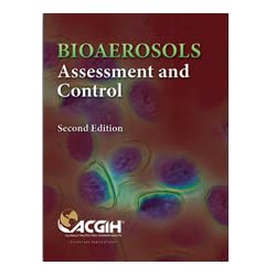 Bioaerosols: Assessment and Control, Second Edition: ACGIH ...