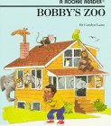 Bobby's Zoo (Rookie Readers): Lunn, Carolyn, Dunnington, Tom ...