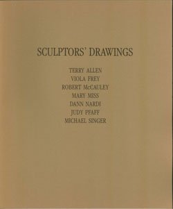 Sculptors' Drawings: Terry Allen, Viola Frey, Robert McCauley, Mary ...