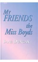 My Friends the Miss Boyds: Duncan, Jane: 9780753159392: Amazon.com: Books