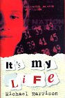 It's My Life: Amazon.co.uk: Harrison, Michael: 9780823413638: Books