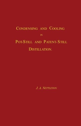 Condensing and Cooling in Pot-Still and Patent-Still Distillation ...