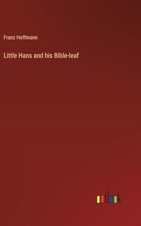 Buy Little Hans and his Bible-leaf Book Online at Low Prices in India ...
