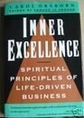 Inner Excellence: Spiritual Principles of Life-Driven Business: Orsborn ...